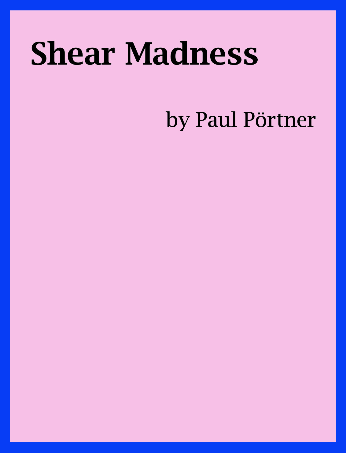 Shear Madness by Paul Pörtner | Goodreads