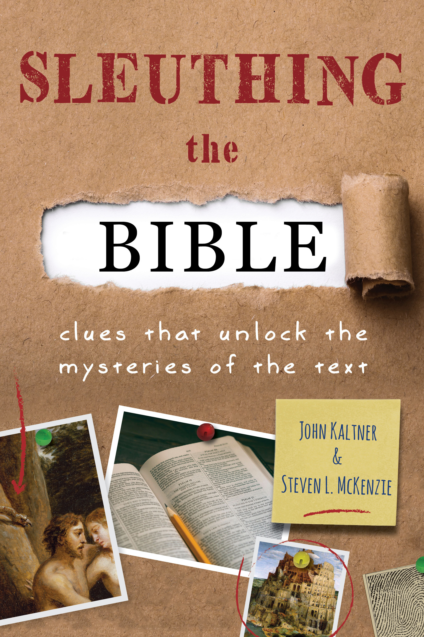 Sleuthing the Bible: clues that unlock the mysteries of the text by ...