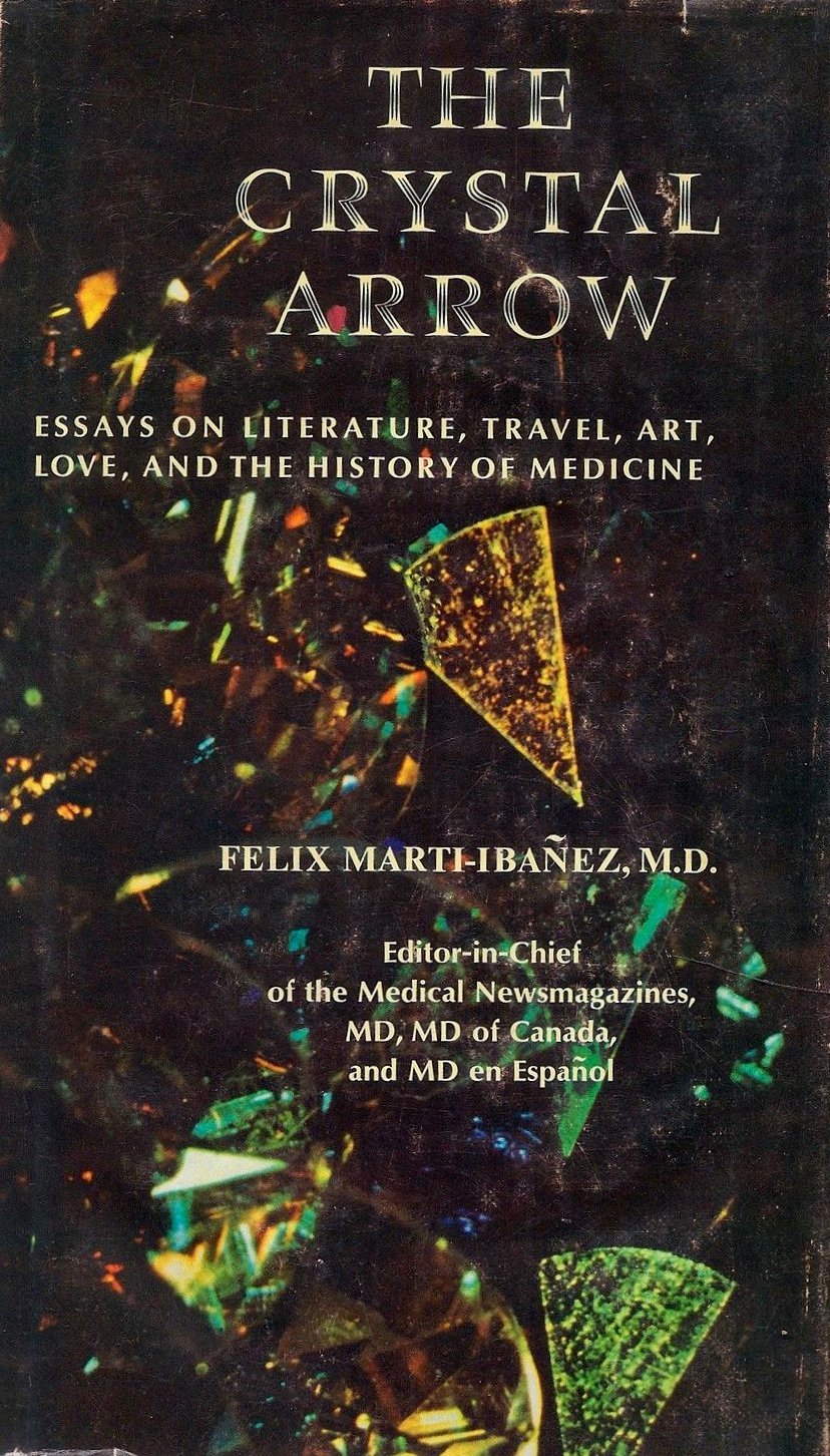 The Crystal Arrow: Essays on Literature, Travel, Art, Love, and the ...