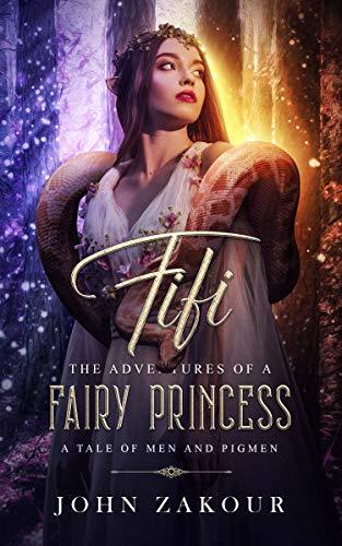 Fifi the Adventures of a Fairy Princess: A Tale of Men and Pigmen by ...