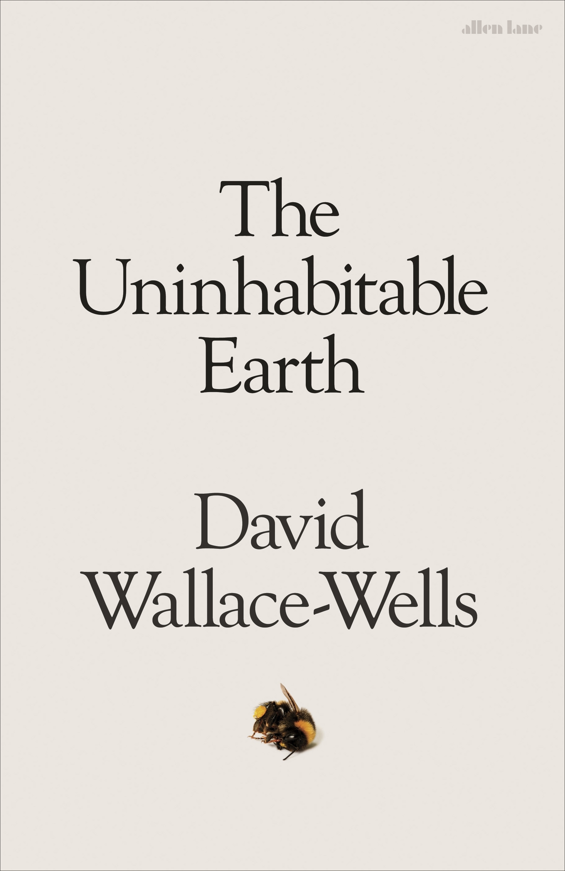 The Uninhabitable Earth: Life After Warming by David Wallace-Wells ...