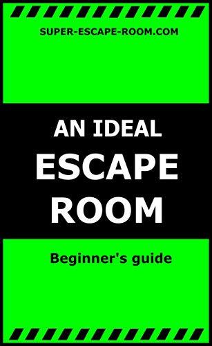 An ideal escape room: Tips for creating games for novice owners escape ...