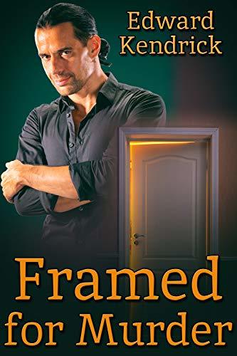 Framed for Murder by Edward Kendrick | Goodreads