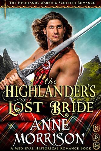 The Highlander’s Lost Bride by Anne Morrison | Goodreads