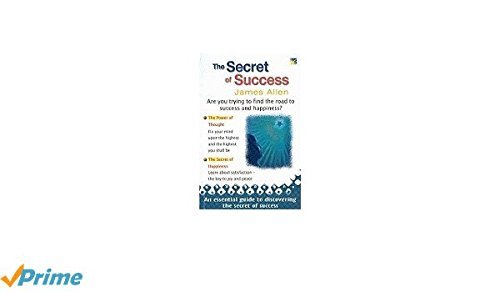 Secret of Success by James Allen | Goodreads