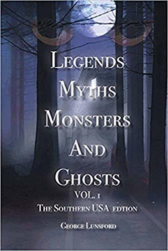 Legends Myths Monsters and Ghosts Vol. 1 the Southern USA Edition by ...