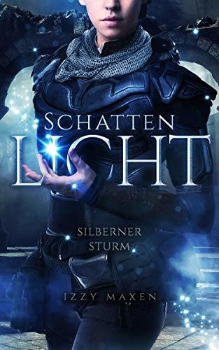 Schattenlicht: Silberner Sturm by Izzy Maxen | Goodreads