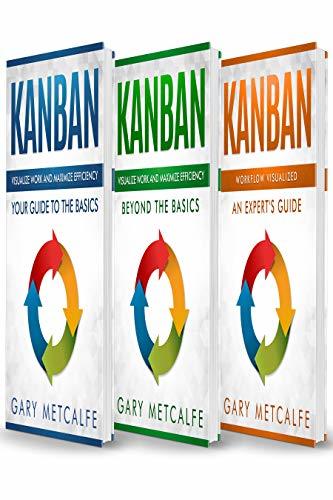 Kanban: 3 Books in 1: Your Guide to the Basics+Beyond the Basics ...