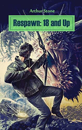 18 and Up (Respawn, #3) by Arthur Stone | Goodreads