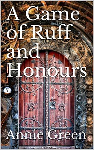 A Game of Ruff and Honours (The Fine Company by Annie Green | Goodreads