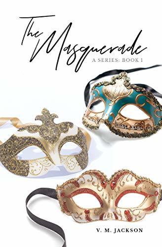 The Masquerade (The Masquerade series Book 1) by V.M. Jackson | Goodreads