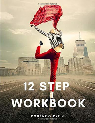 12 Step Workbook: Step workbook with writing prompts and questions for ...