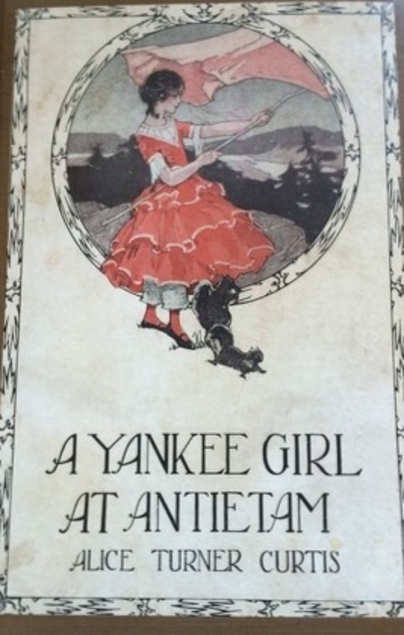 A Yankee Girl at Antietam by Alice Turner Curtis | Goodreads