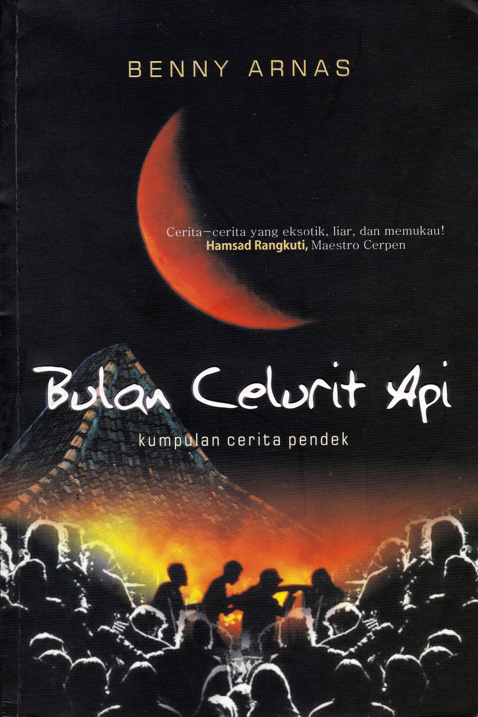 Bulan Celurit Api by Benny Arnas | Goodreads