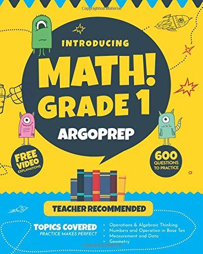 Introducing MATH! Grade 1 by ArgoPrep: 600+ Practice Questions ...