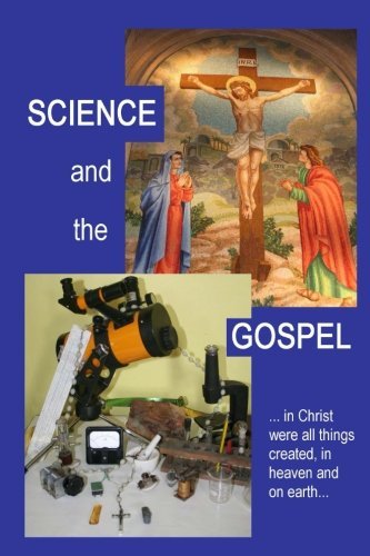 Science and the Gospel by Peter J. Floriani | Goodreads
