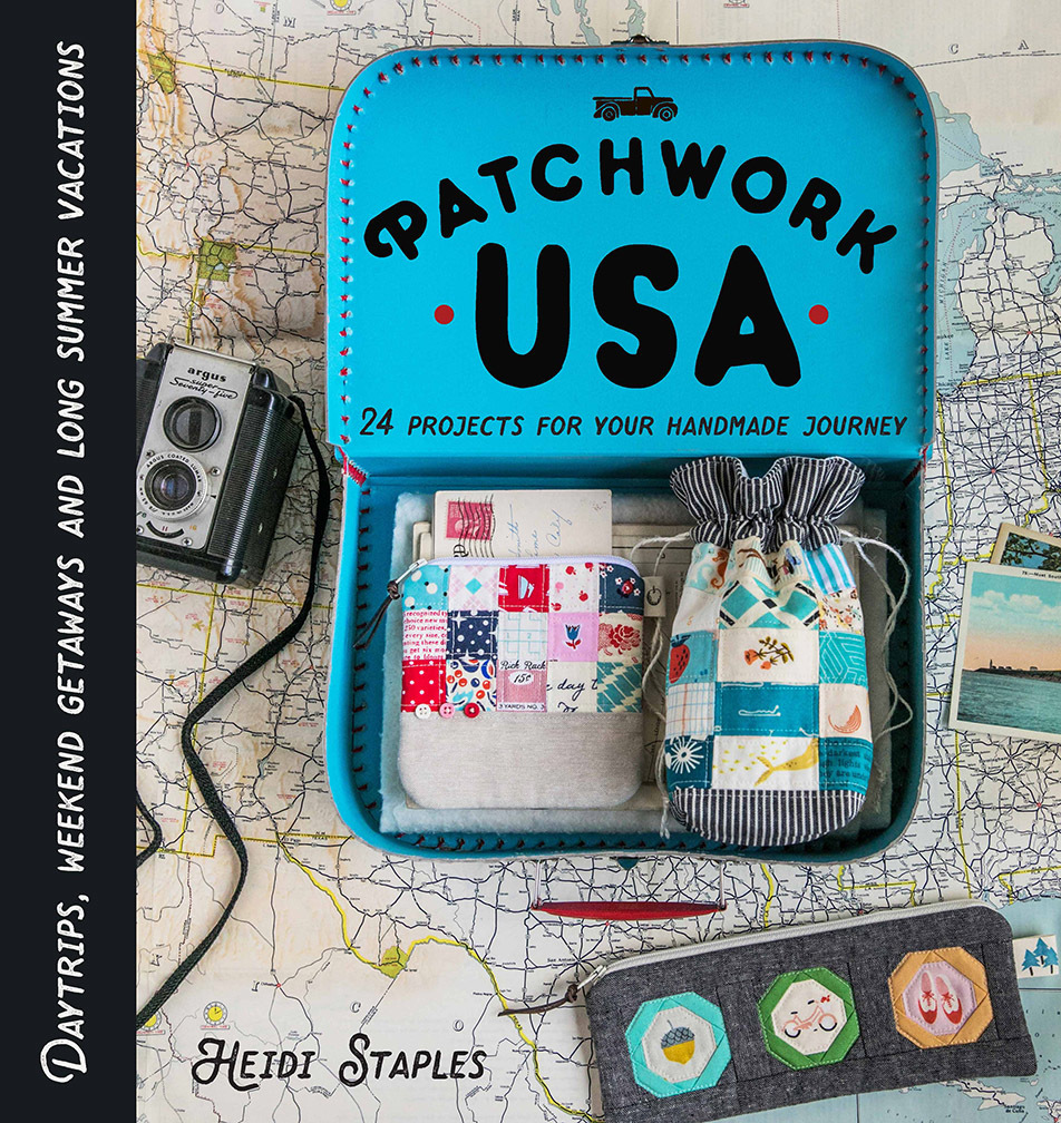 Patchwork USA: 24 Projects for the Perfect Sewing Getaway: Daytrips ...