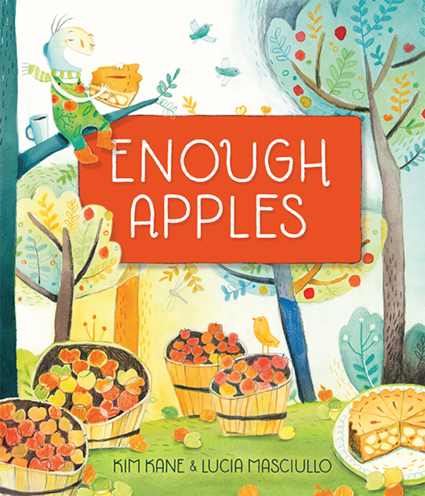 Enough Apples by Kim Kane, Lucia Masciullo | Goodreads