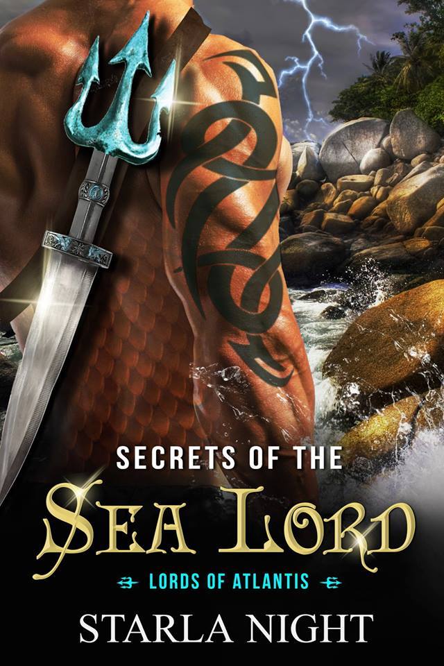 Secrets of The Sea Lord (Lords Of Atlantis) by Starla Night | Goodreads