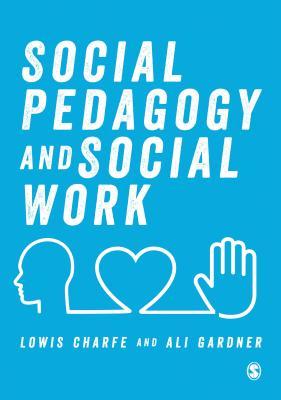 Social Pedagogy and Social Work by Lowis Charfe | Goodreads
