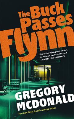 The Buck Passes Flynn (The Flynn Series) by Gregory McDonald | Goodreads