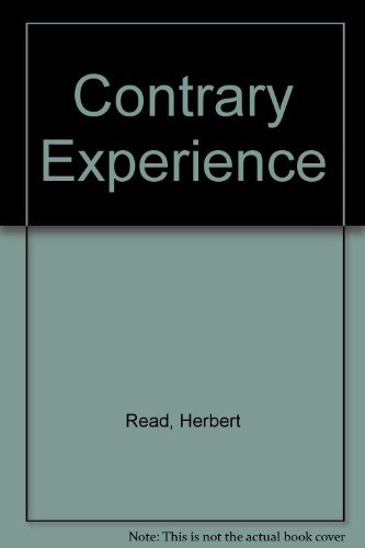 The contrary experience: Autobiographies by Herbert Read | Goodreads