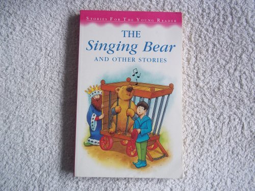 The Singing Bear and Other Stories by Unknown | Goodreads