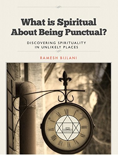 What Is Spiritual About Being Punctual: Discovering Spirituality in ...