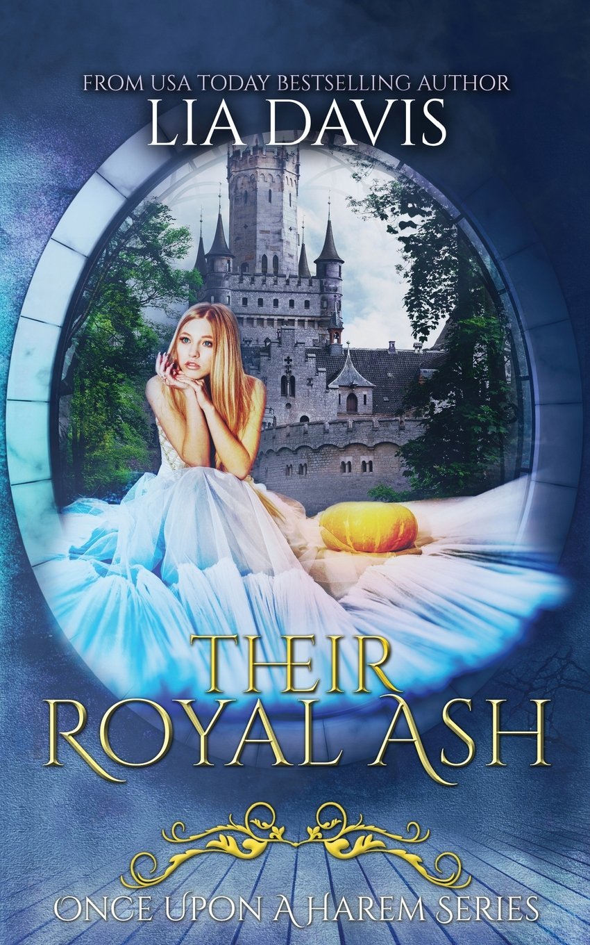 Their Royal Ash (Once Upon a Harem) by Lia Davis | Goodreads