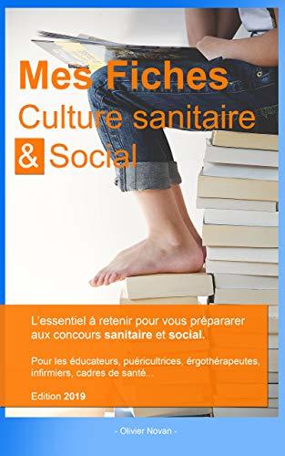 Mes fiches culture sanitaire et social: préparation aux concours du ...