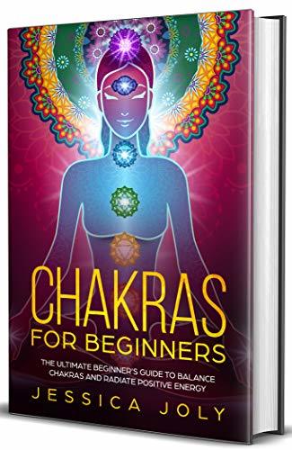 Chakras for Beginners: The Ultimate Beginner's Guide to Balance Chakras ...