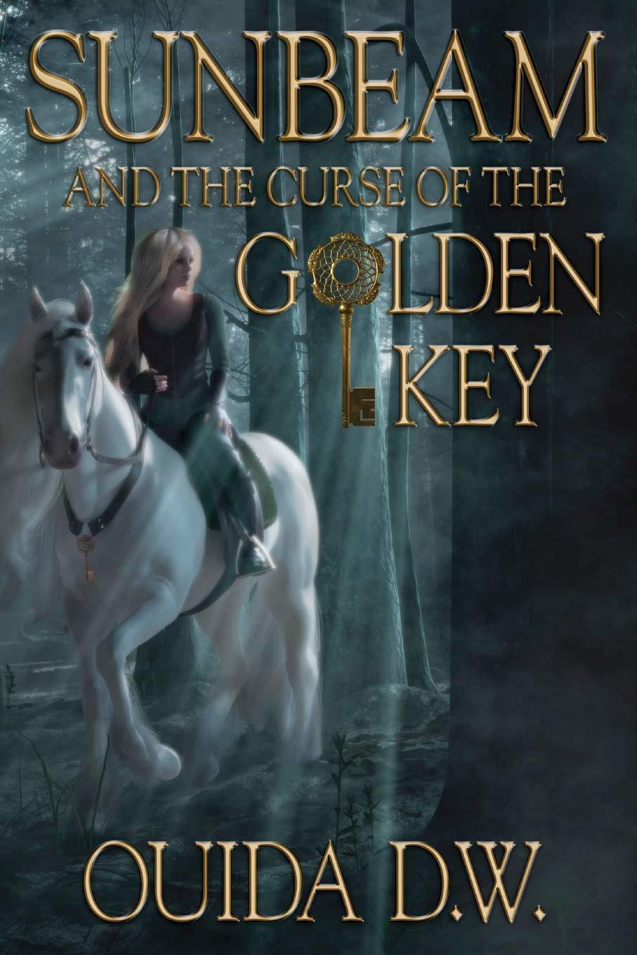 Sunbeam and the Curse of the Golden Key by Ouida D.W. | Goodreads