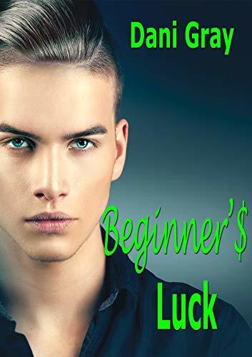 Beginner's Luck by Dani Gray | Goodreads