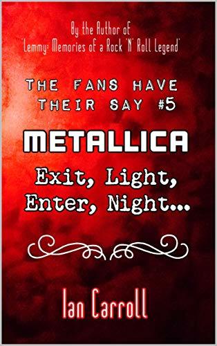The Fans Have Their Say #5 Metallica : Exit, Light, Enter, Night... by ...