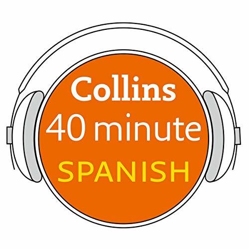 Collins 40 Minute Spanish: Learn to Speak Spanish in Minutes with ...