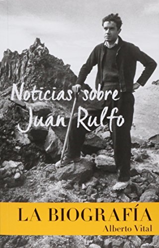 Noticias sobre Juan Rulfo. La biografía by Various | Goodreads