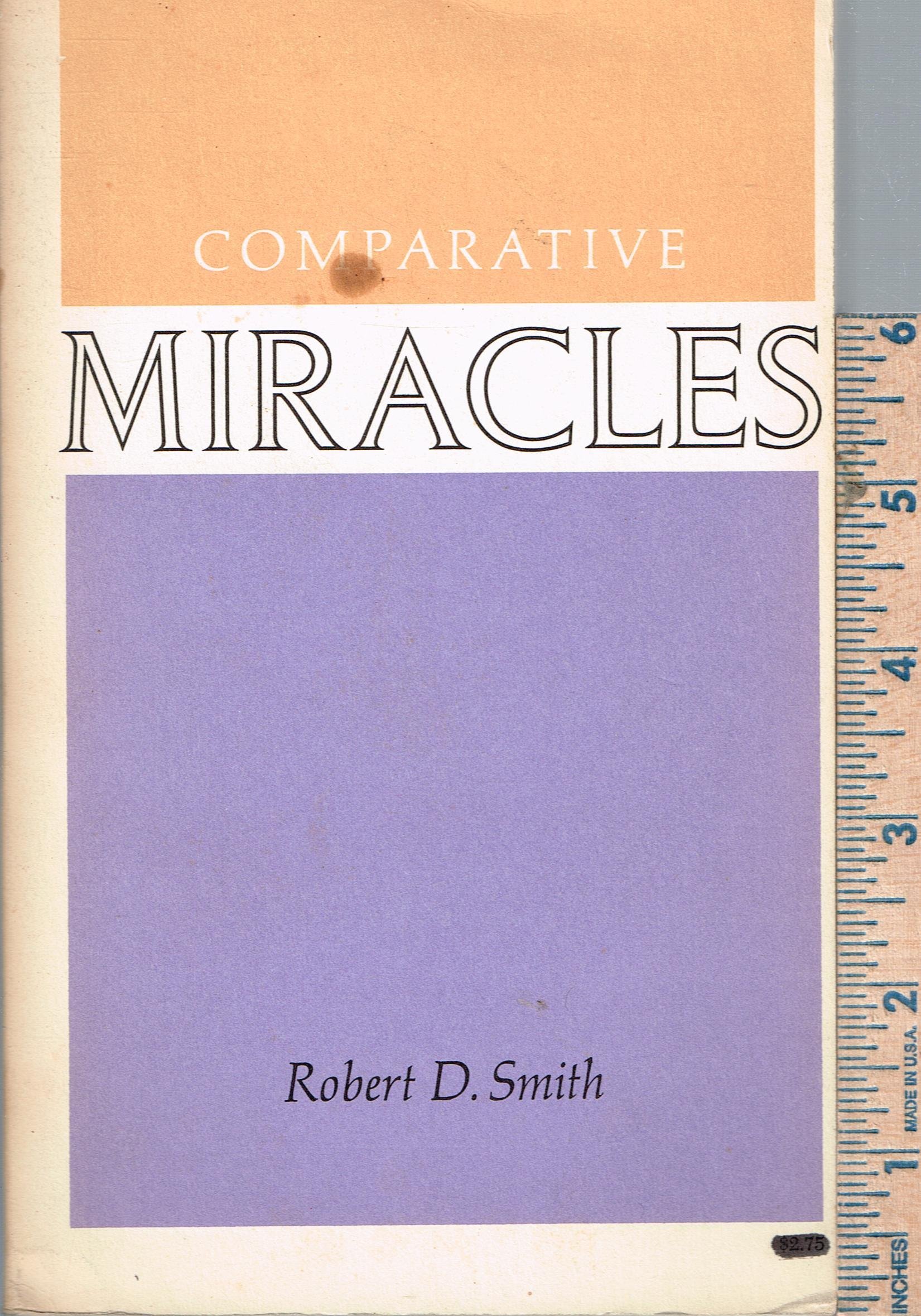 Comparative Miracles by Robert D. Smith | Goodreads