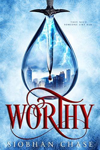 Worthy (The Worthy Trilogy Book 1) by Siobhan Chase | Goodreads