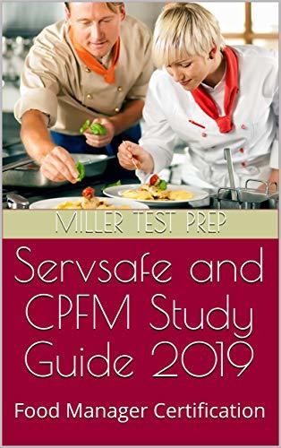Servsafe and CPFM Study Guide 2019: Food Manager Certification by ...