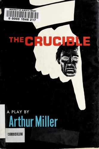 The Crucible: A Play in Four Acts by Arthur Miller | Goodreads
