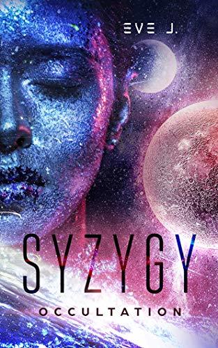 Syzygy: Occultation by Eve J. | Goodreads