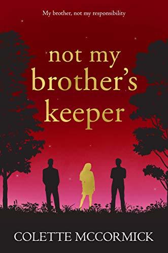 Not My Brother's Keeper: How strong are your family ties? by Colette ...