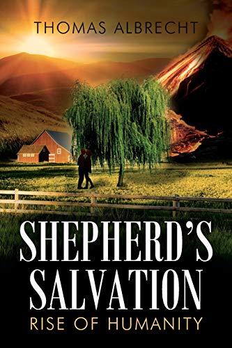 Shepherd's Salvation: Rise of Humanity by Thomas Albrecht | Goodreads