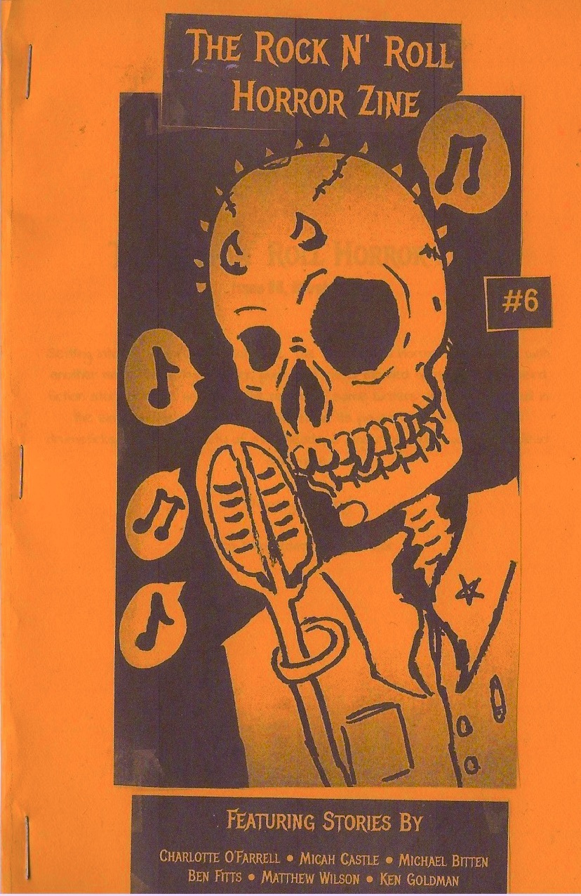 The Rock N' Roll Horror Zine #6 by Ben Fitts | Goodreads