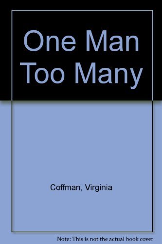 One Man Too Many by Virginia Coffman | Goodreads