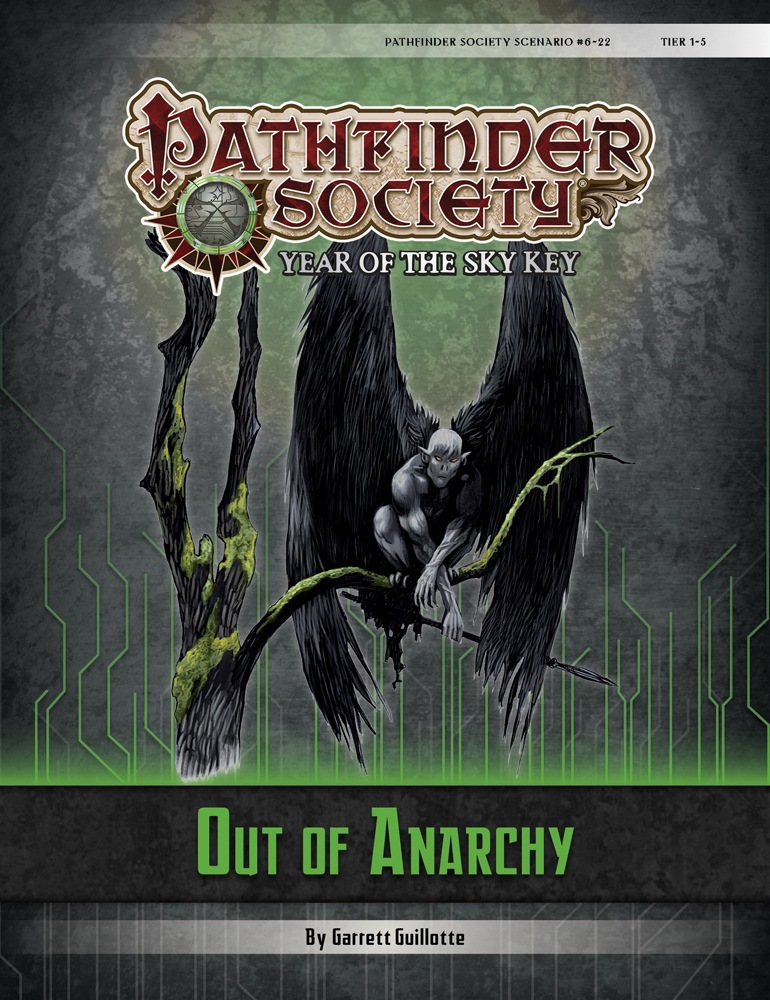 Pathfinder Society Scenario #6-22: Out of Anarchy by Garrett Guillotte ...
