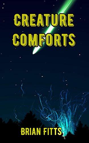 Creature Comforts by Brian Fitts | Goodreads