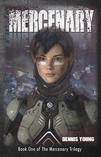 Mercenary (Mercenary Trilogy #1) by Dennis Young | Goodreads