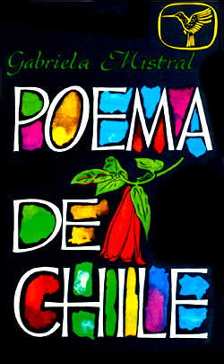 Poema de Chile by Gabriela Mistral | Goodreads