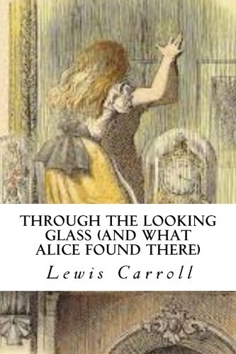 Through the Looking Glass by Lewis Carroll | Goodreads